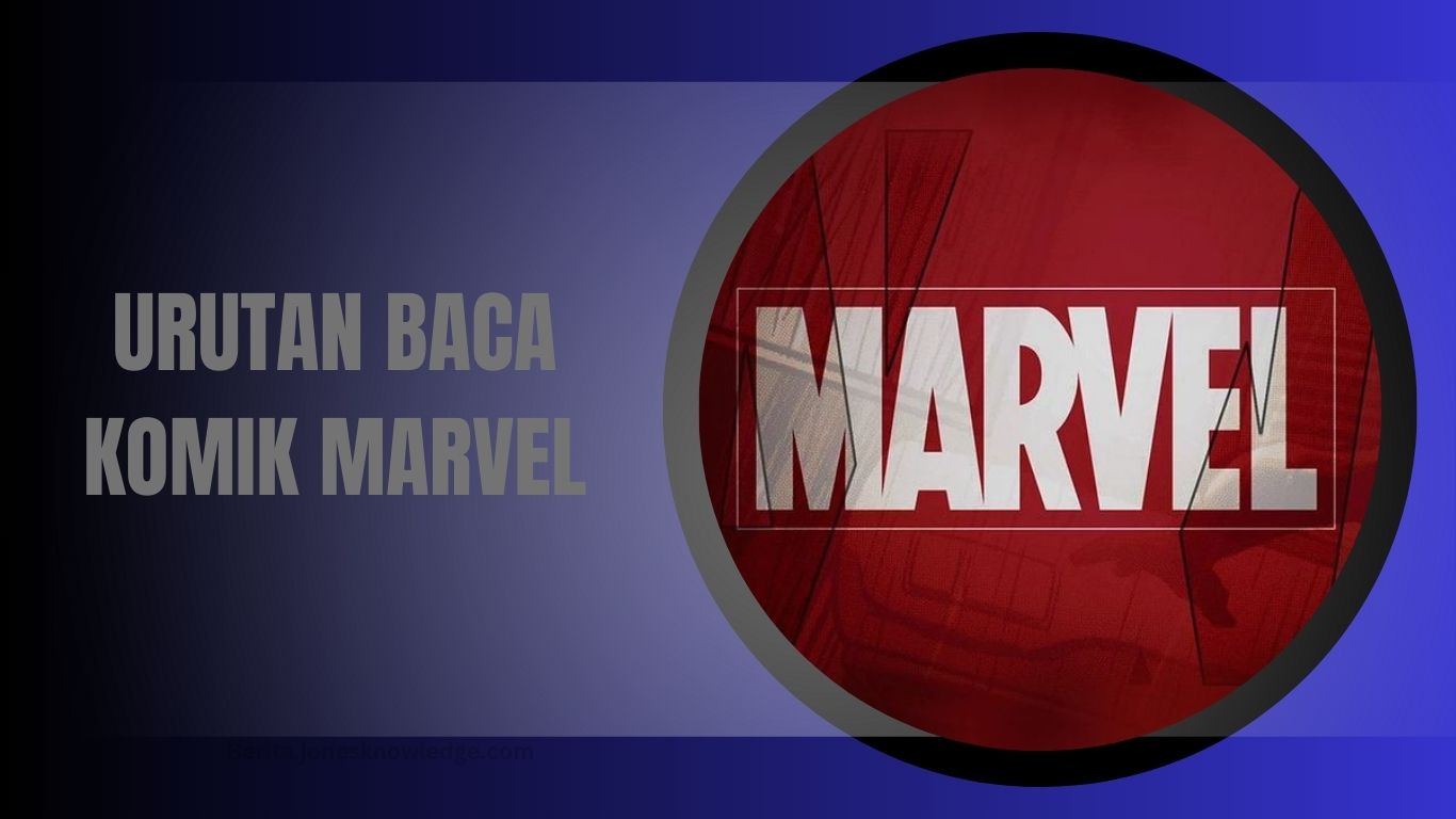 Urutan Baca Komik Marvel Terbaru 2025
